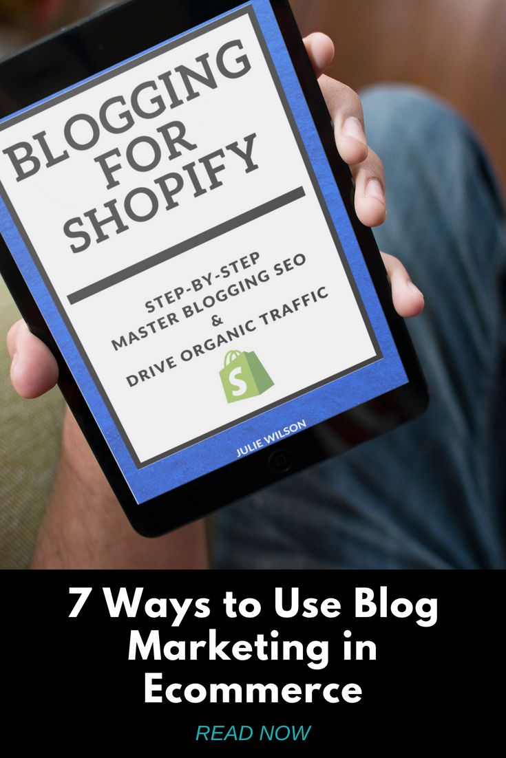 7 Ways to Use Blog Marketing in Ecommerce - Storehacks